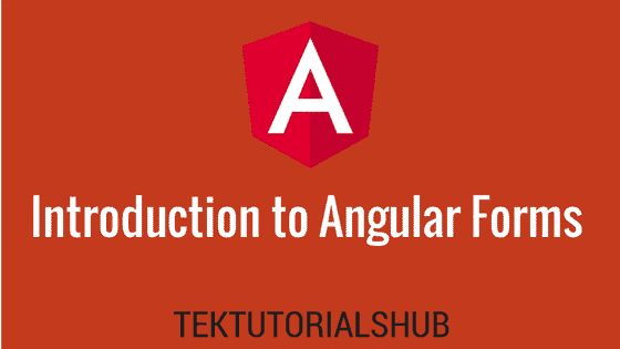 Angular Forms Tutorial Complete Guide Tektutorialshub