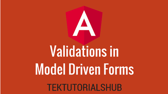 angular-2-model-driven-forms-validation-tektutorialshub
