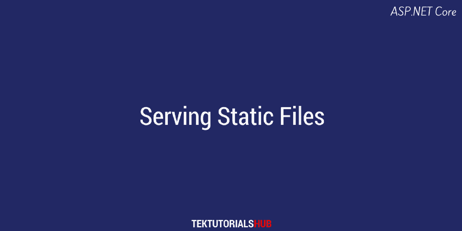 Serving Static Files In Aspnet Core Tektutorialshub