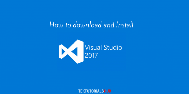 How to Download & Install Visual Studio 2019 - TekTutorialsHub