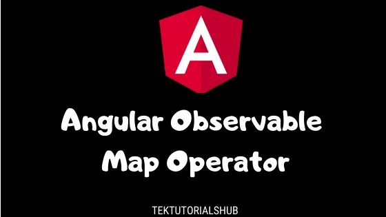 Angular Map Operator Usage And Examples Tektutorialshub