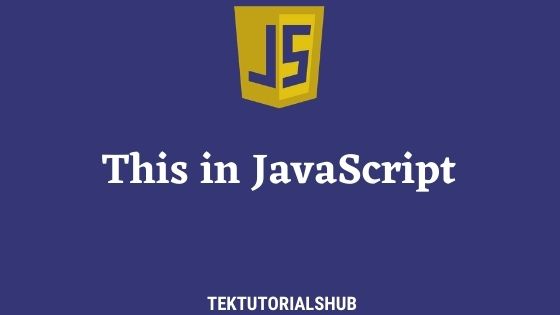 This In Javascript Tektutorialshub 0967