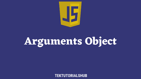 Arguments Object In Javascript Tektutorialshub